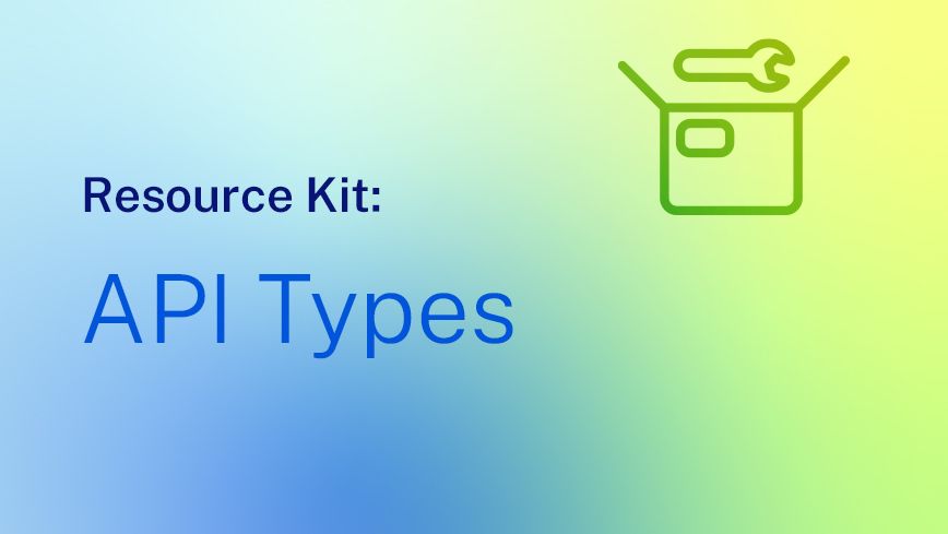 API Types Resource Kit | Rapid